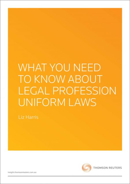 What You Need To Know About Legal Profession Uniform Laws what-you-need-to-know-about-legal-profession-uniform-laws